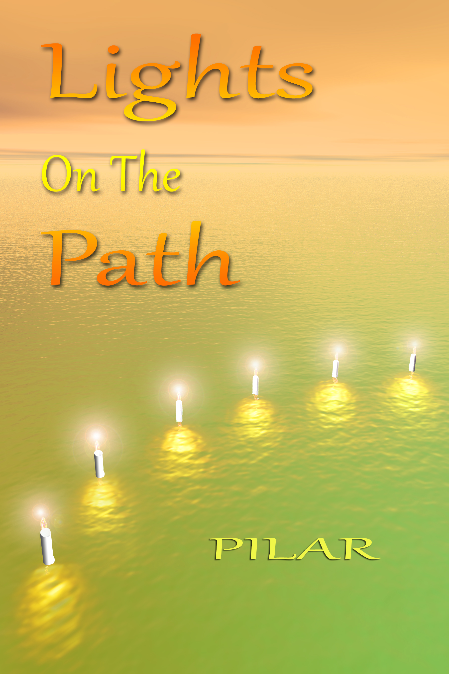 Lights On The Path | A Spiritual Adventure of Discovery and Joy